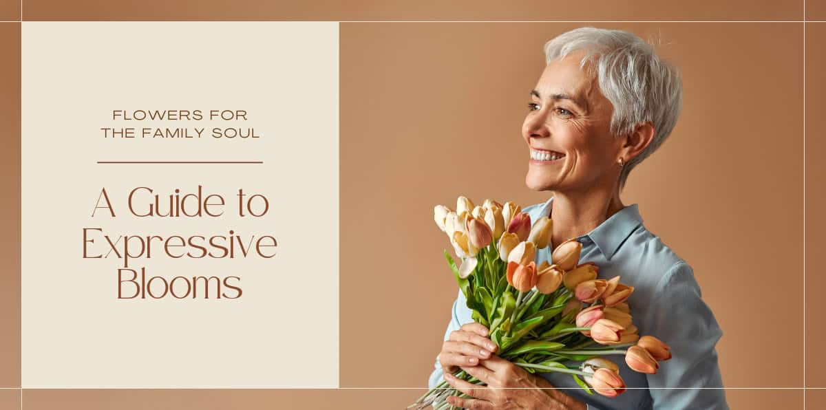 Bloom with Intent: Flower Meanings for Each Member of Your Family ...